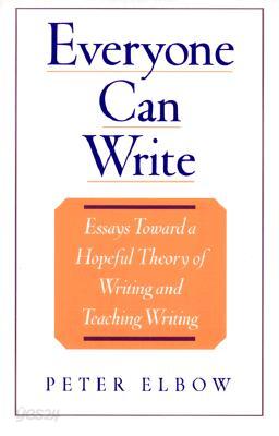 [중고샵] Everyone Can Write: Essays Toward a Hopeful Theory of Writing and ...