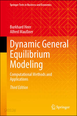 Dynamic General Equilibrium Modeling: Computational Methods and Applications - 예스24