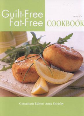 Guilt-Free, Fat-Free Cookbook - 예스24