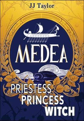 Medea: Priestess, Princess, Witch - 예스24