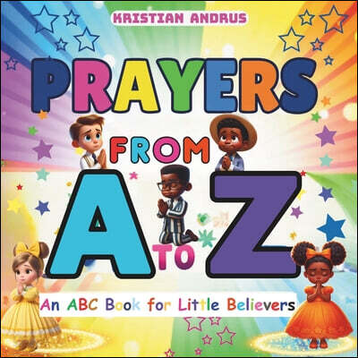 Prayers from A to Z: An ABC Prayer Book for Little Believers - 예스24