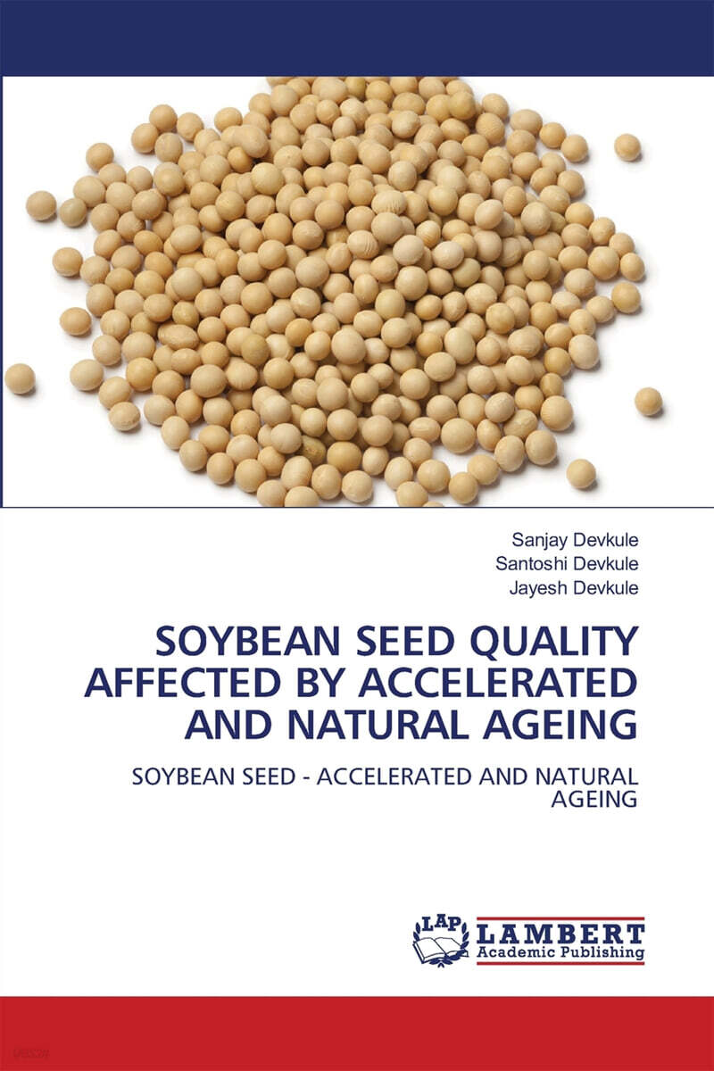 Soybean Seed Quality Affected by Accelerated and Natural Ageing - 예스24