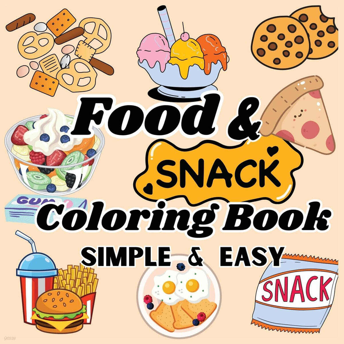 Food and Snacks Coloring Book: Bold and Easy coloring book - 예스24