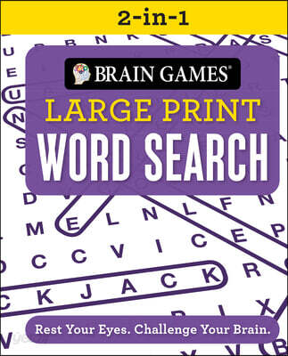 Brain Games 2-In-1 - Large Print Word Search: Rest Your Eyes. Challenge ...