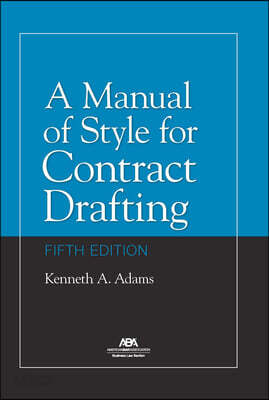 A Manual of Style for Contract Drafting, Fifth Edition - 예스24
