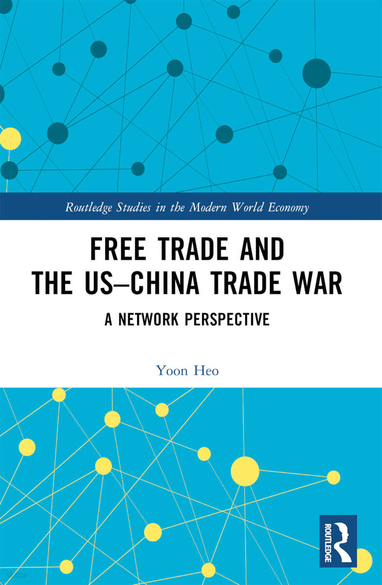 Free Trade and the US–China Trade War - 예스24