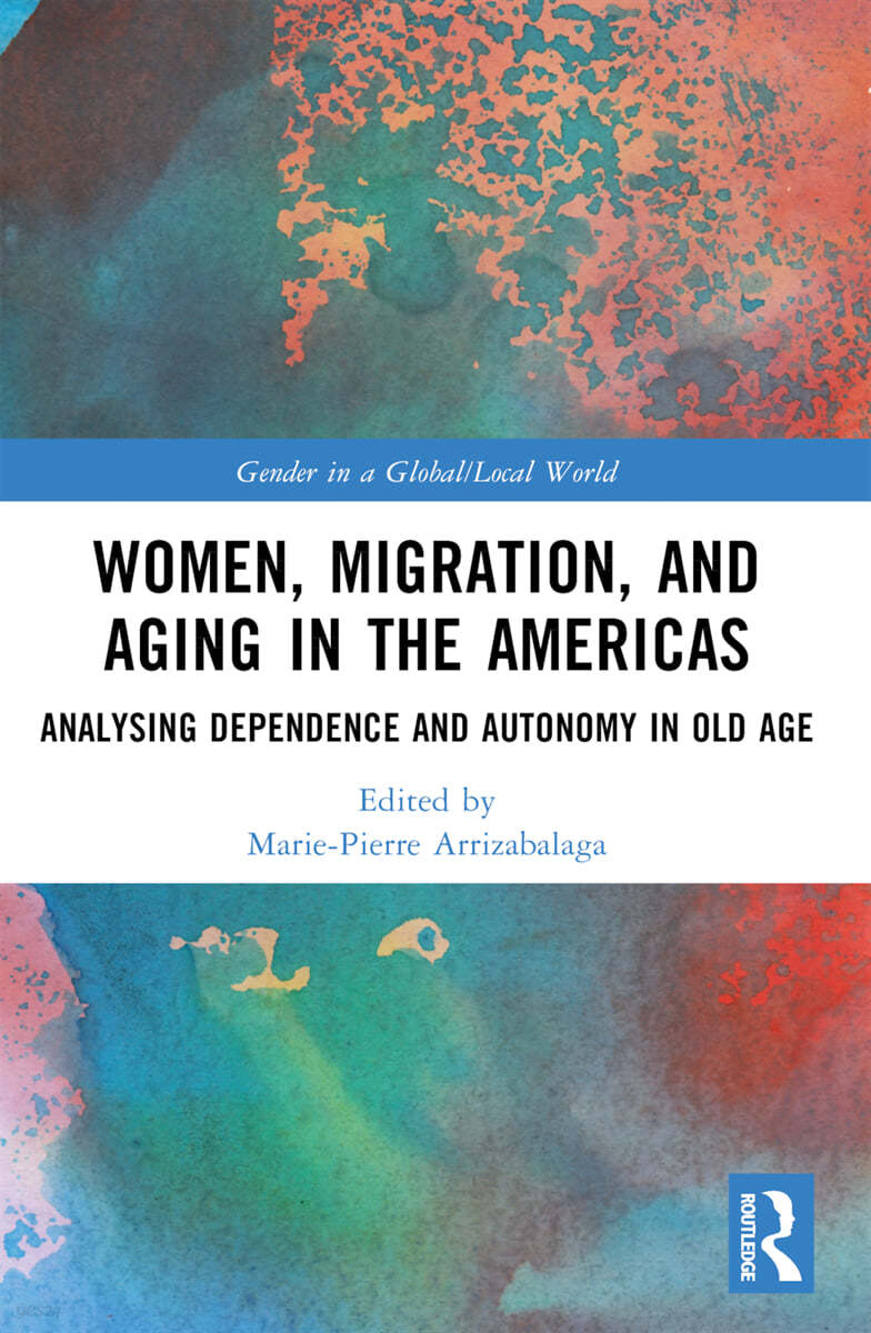 Women, Migration, and Aging in the Americas - 예스24