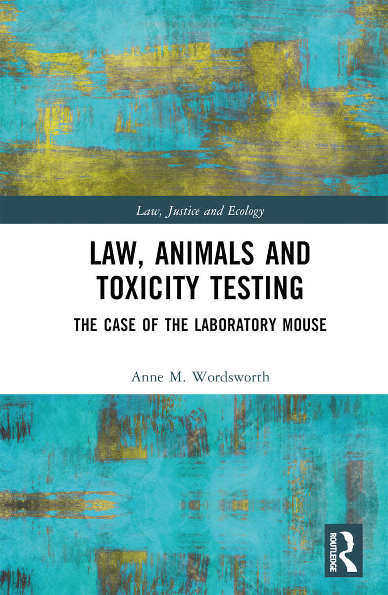 Law, Animals and Toxicity Testing - 예스24