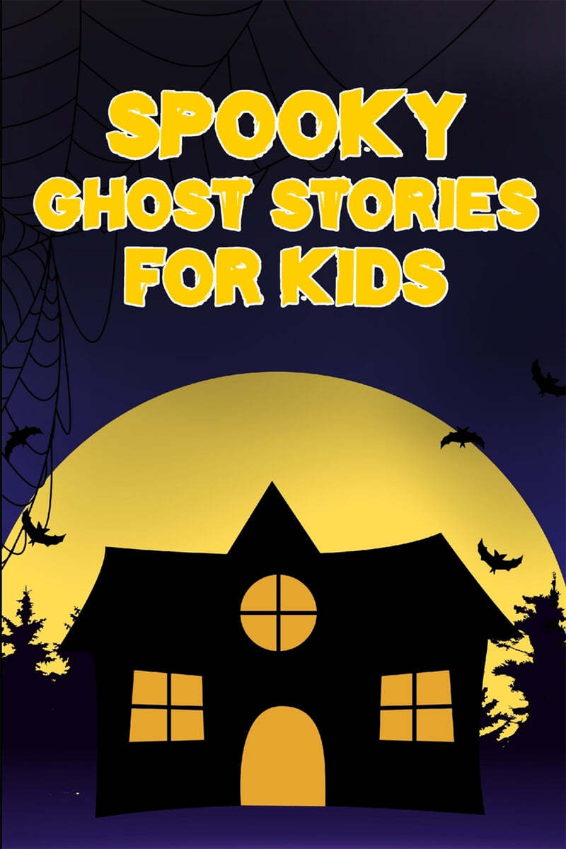 Spooky Ghost Stories for Kids - 예스24