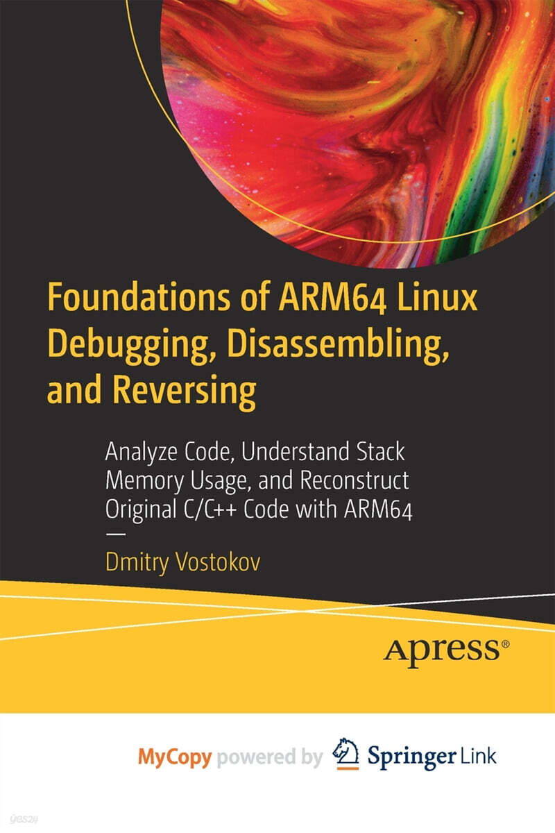 Foundations Of Arm64 Linux Debugging Disassembling And Reversing 예스24 5206