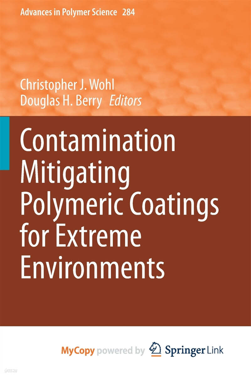 Contamination Mitigating Polymeric Coatings for Extreme Environments - 예스24