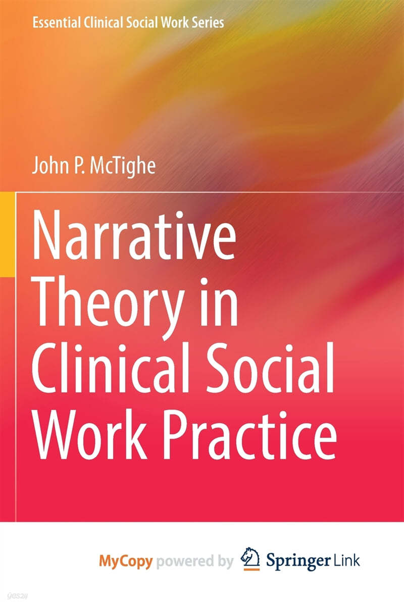 Narrative Theory in Clinical Social Work Practice - 예스24