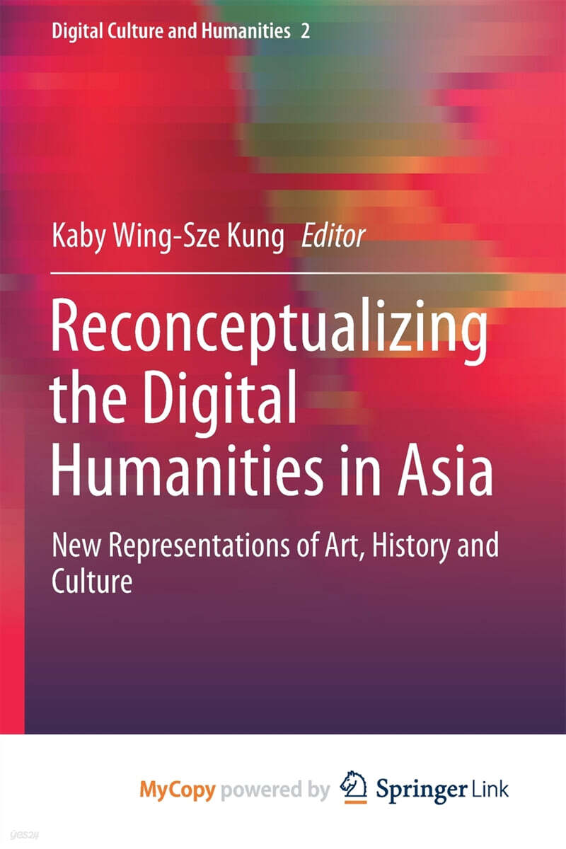 Reconceptualizing the Digital Humanities in Asia - 예스24