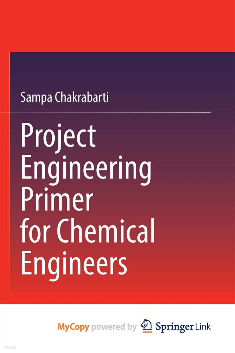 Project Engineering Primer for Chemical Engineers - 예스24