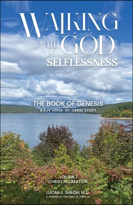 Walking with God in Selflessness: Volume 1 Christ in Creation - 예스24