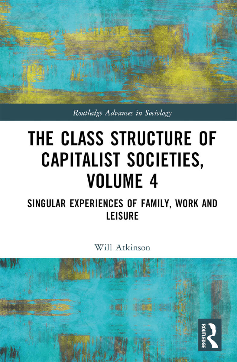 Class Structure of Capitalist Societies, Volume 4 - 예스24