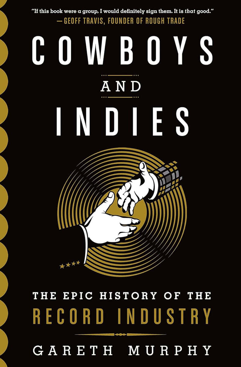 Cowboys and Indies: The Epic History of the Record Industry - 예스24