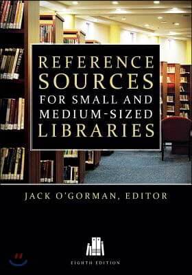Reference Sources for Small and Medium-Sized Libraries, Eighth Edition ...