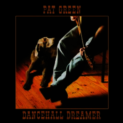 Pat Green - Dancehall Dreamer (CD) - 예스24