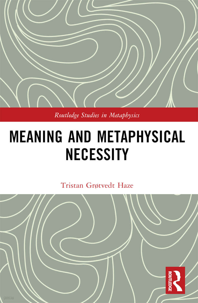 Meaning and Metaphysical Necessity - 예스24