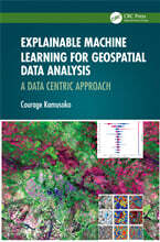 Explainable Machine Learning for Geospatial Data Analysis - 예스24