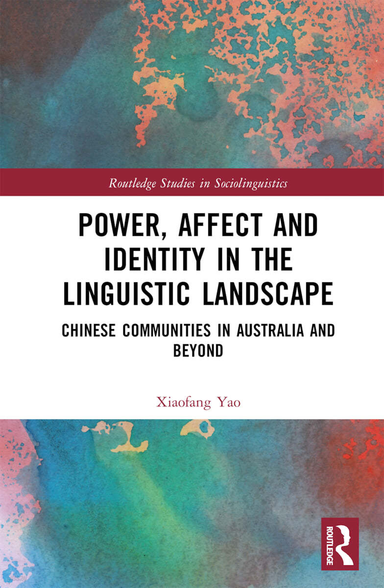 Power, Affect, and Identity in the Linguistic Landscape - 예스24