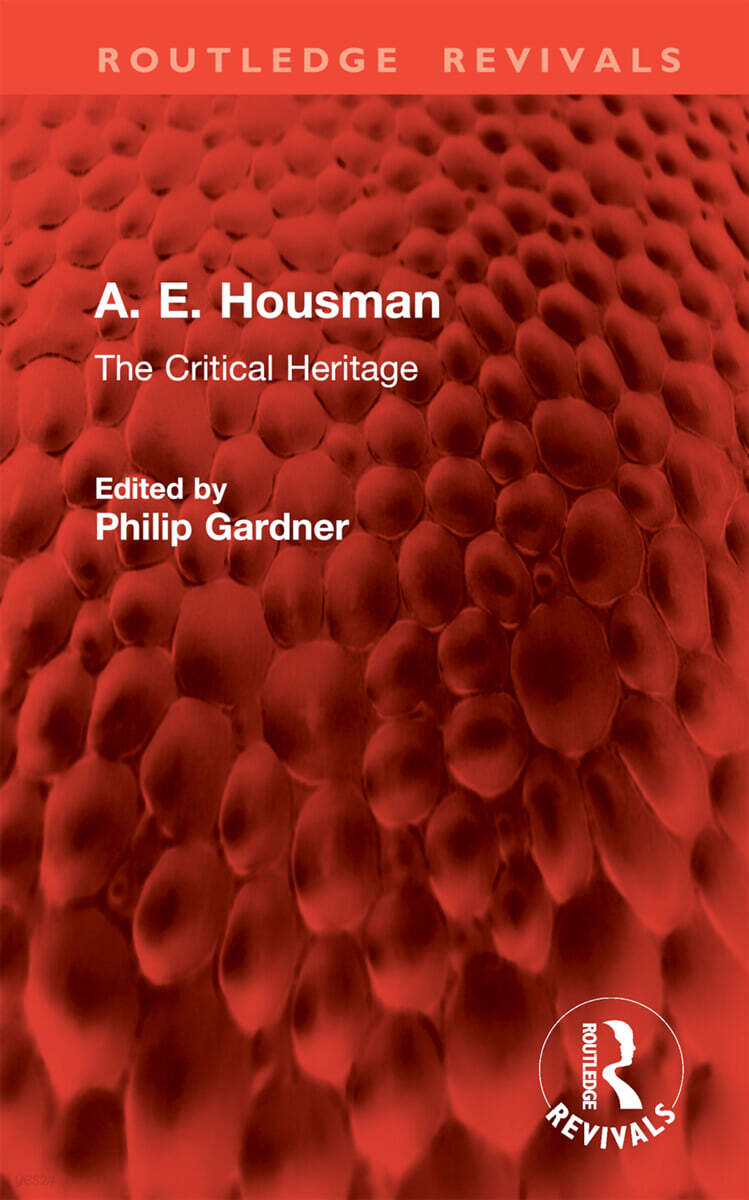 A. E. Housman | Philip Gardne | Routledge - 예스24