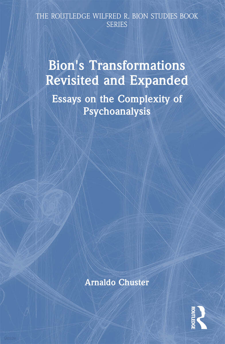Bion's Transformations Revisited and Expanded - 예스24