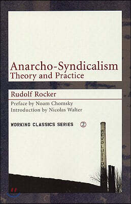 Anarcho-Syndicalism: Theory and Practice - 예스24