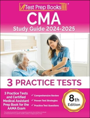 CMA Study Guide 2024-2025: 3 Practice Tests and Certified Medical ...