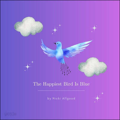 The Happiest Bird Is Blue - 예스24