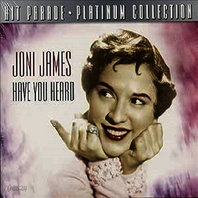 Joni James - Platinum Collection: Have You Heard (CD) - 예스24