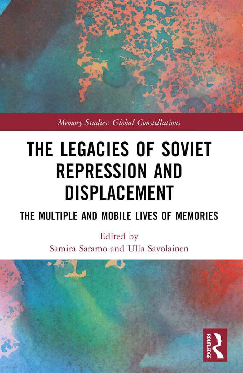 Legacies of Soviet Repression and Displacement - 예스24