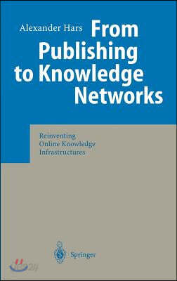 From Publishing to Knowledge Networks: Reinventing Online Knowledge ...
