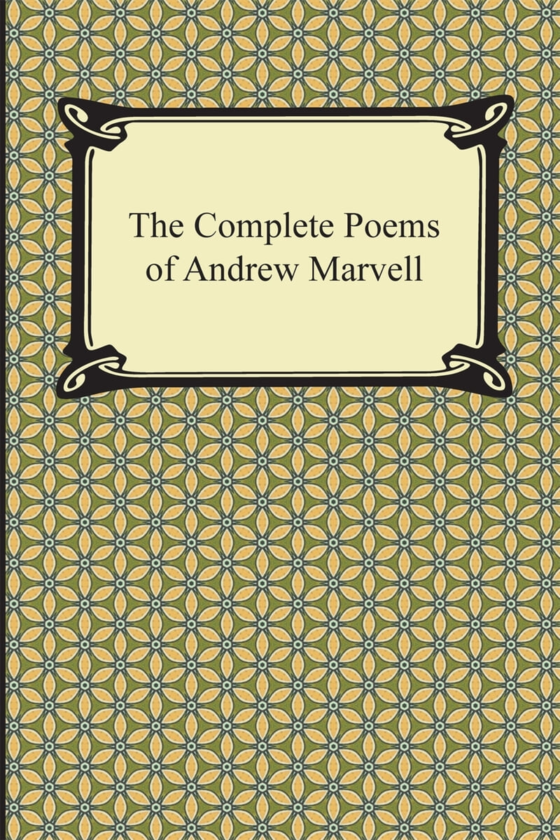 The Complete Poems of Andrew Marvell - 예스24