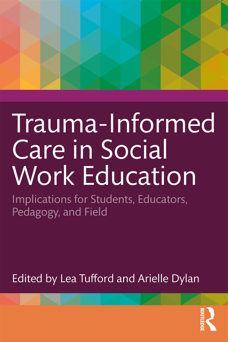 Trauma-Informed Care in Social Work Education - 예스24