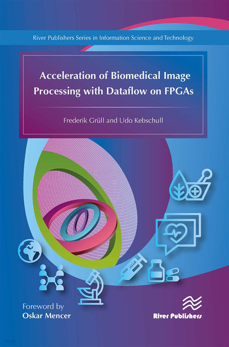 Acceleration of Biomedical Image Processing with Dataflow on FPGAs - 예스24