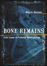 Bone Remains: Cold Cases in Forensic Anthropology - 예스24