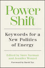 Power Shift: Keywords for a New Politics of Energy - 예스24