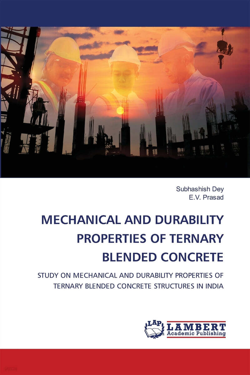 Mechanical and Durability Properties of Ternary Blended Concrete - 예스24