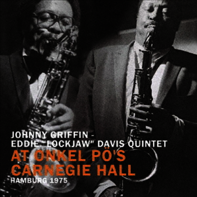 Johnny Griffin & Eddie 'Lockjaw' Davis Quintet - At Onkel Po' s ...