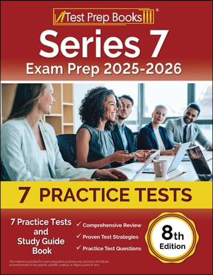 Series 7 Exam Prep 2024-2025: 7 Practice Tests and Study Guide Book ...