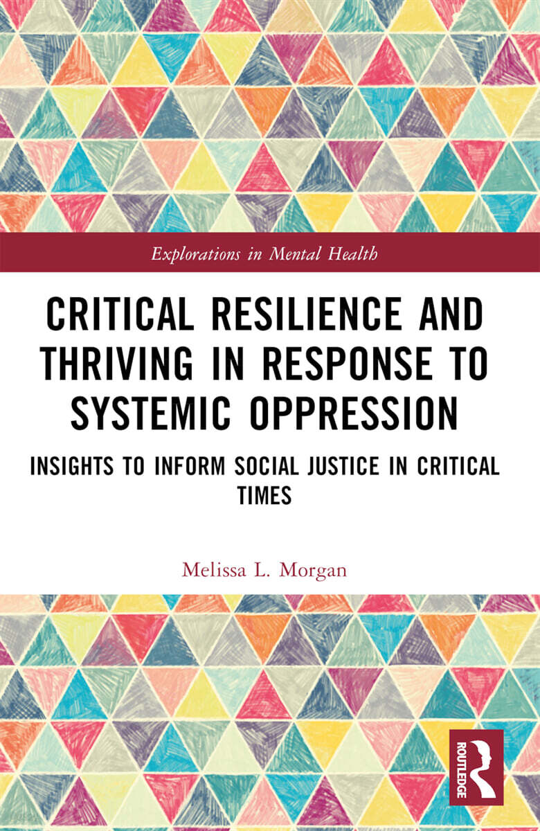 Critical Resilience and Thriving in Response to Systemic Oppression - 예스24