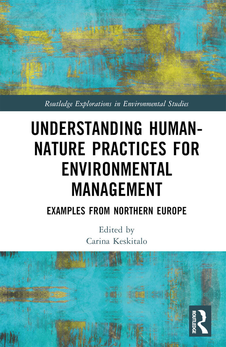 Understanding Human-Nature Practices for Environmental Management - 예스24