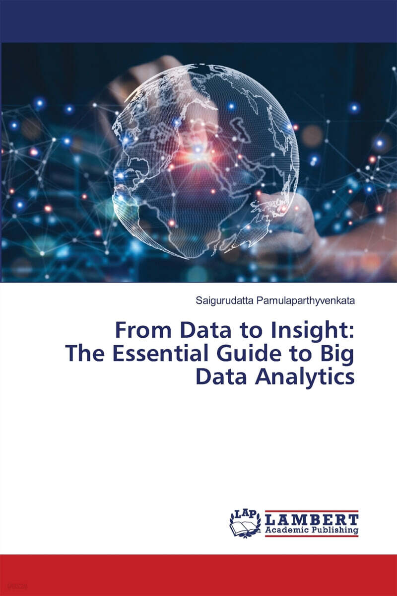 From Data to Insight: The Essential Guide to Big Data Analytics - 예스24