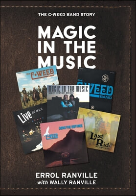 Magic In The Music: The C-Weed Band Story - 예스24