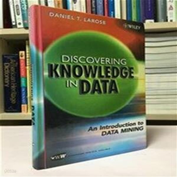 [중고샵] Discovering Knowledge in Data: An Introduction to Data Mining - 예스24