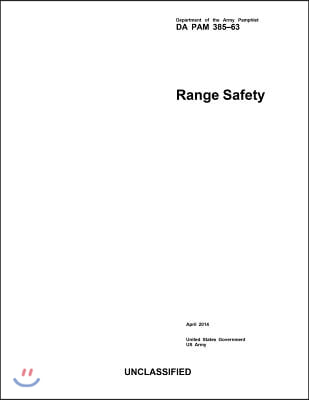 Department of the Army Pamphlet DA PAM 385-63 Range Safety April 2014 ...