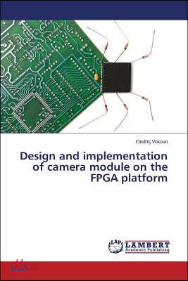 Design and implementation of camera module on the FPGA platform - 예스24