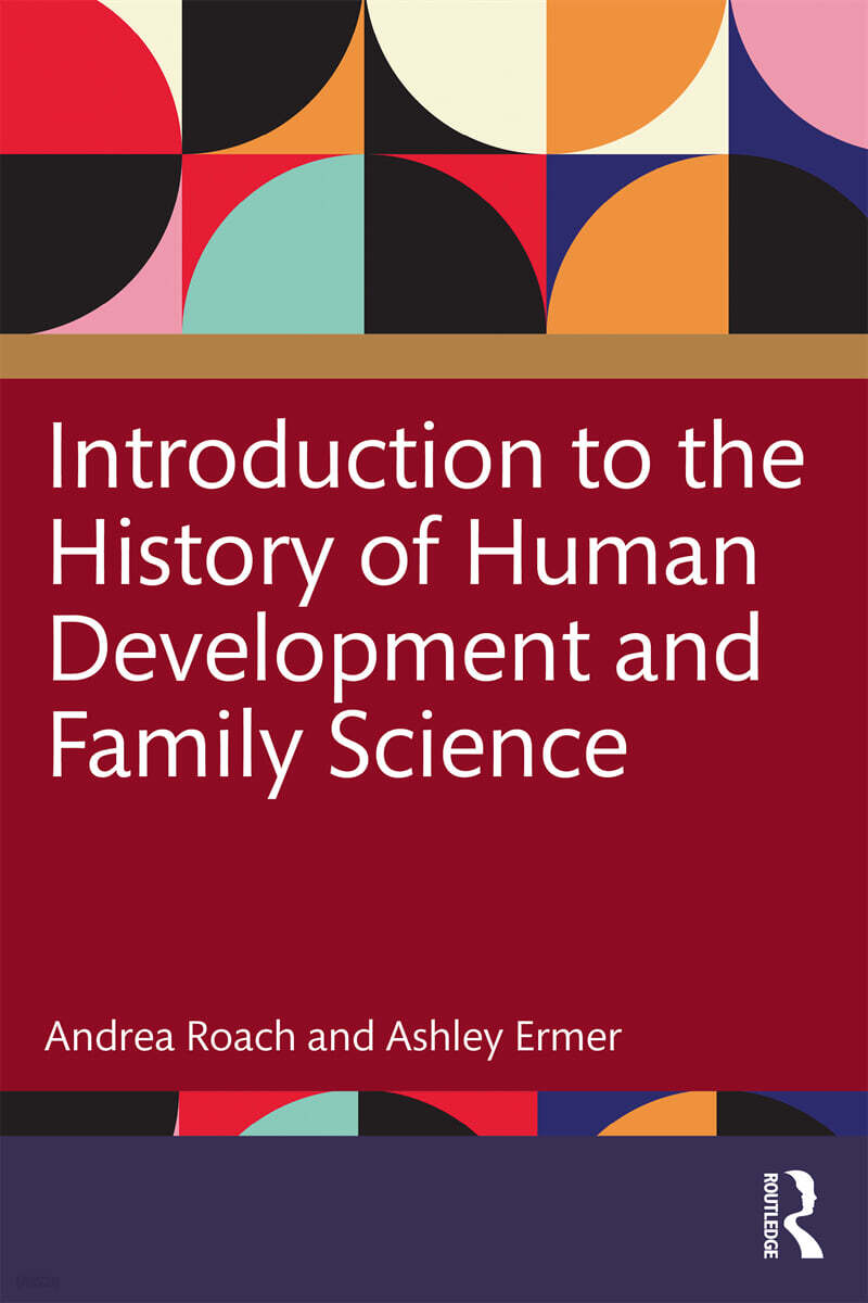 Introduction to the History of Human Development and Family Science - 예스24